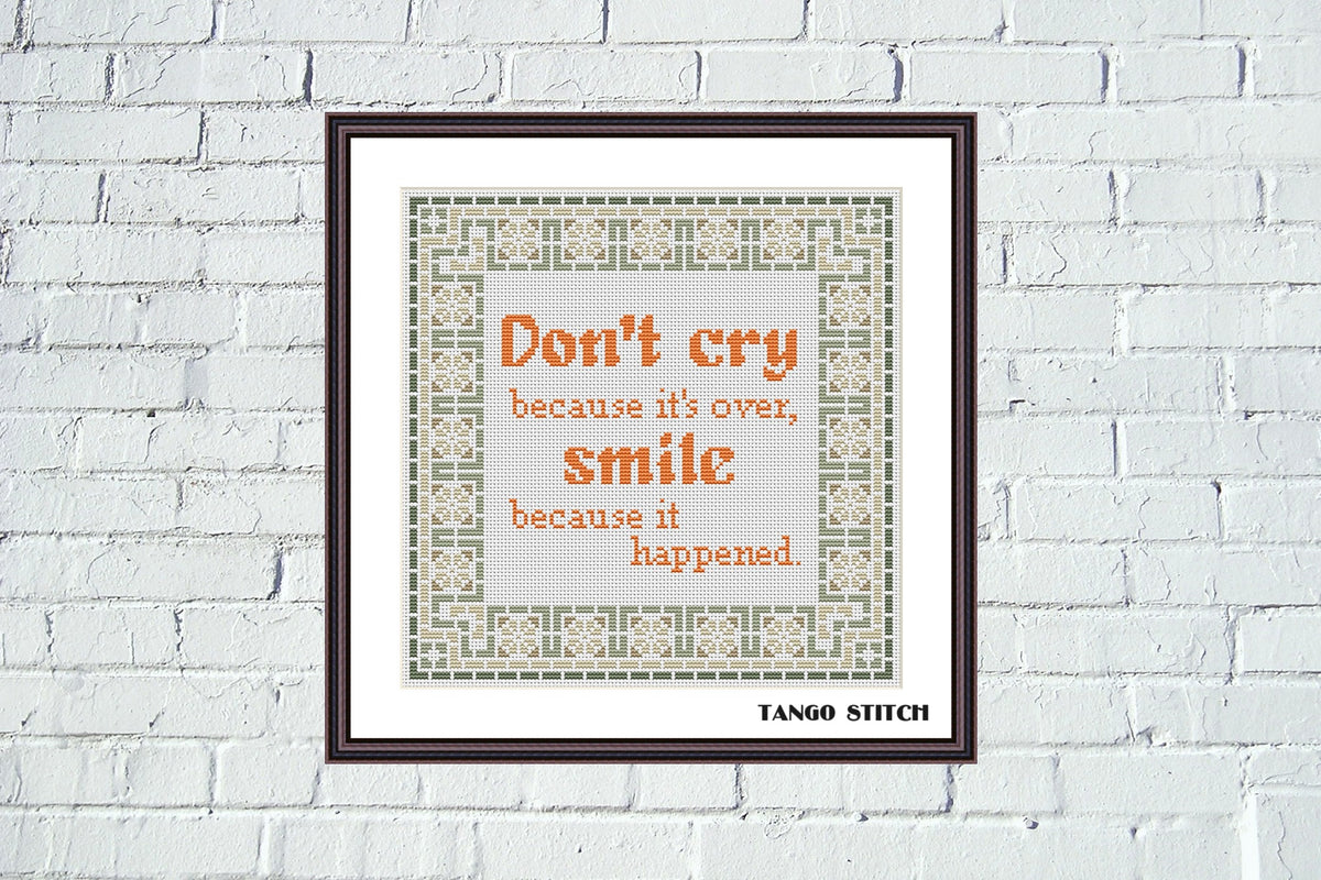 Don't cry because it's over motivational cross stitch pattern – JPCrochet