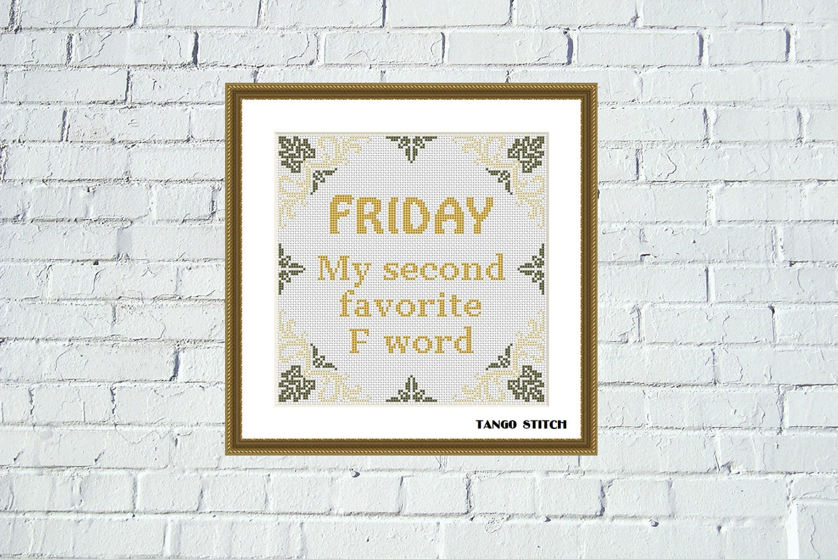 Friday funny sarcastic quote cross stitch pattern – JPCrochet