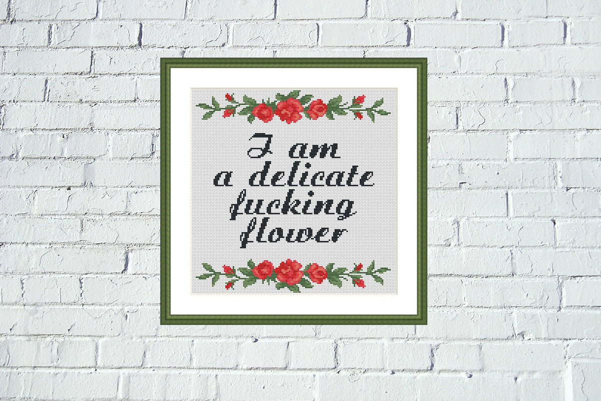 I am a delicate f*cking flower funny sassy cross stitch pattern – JPCrochet