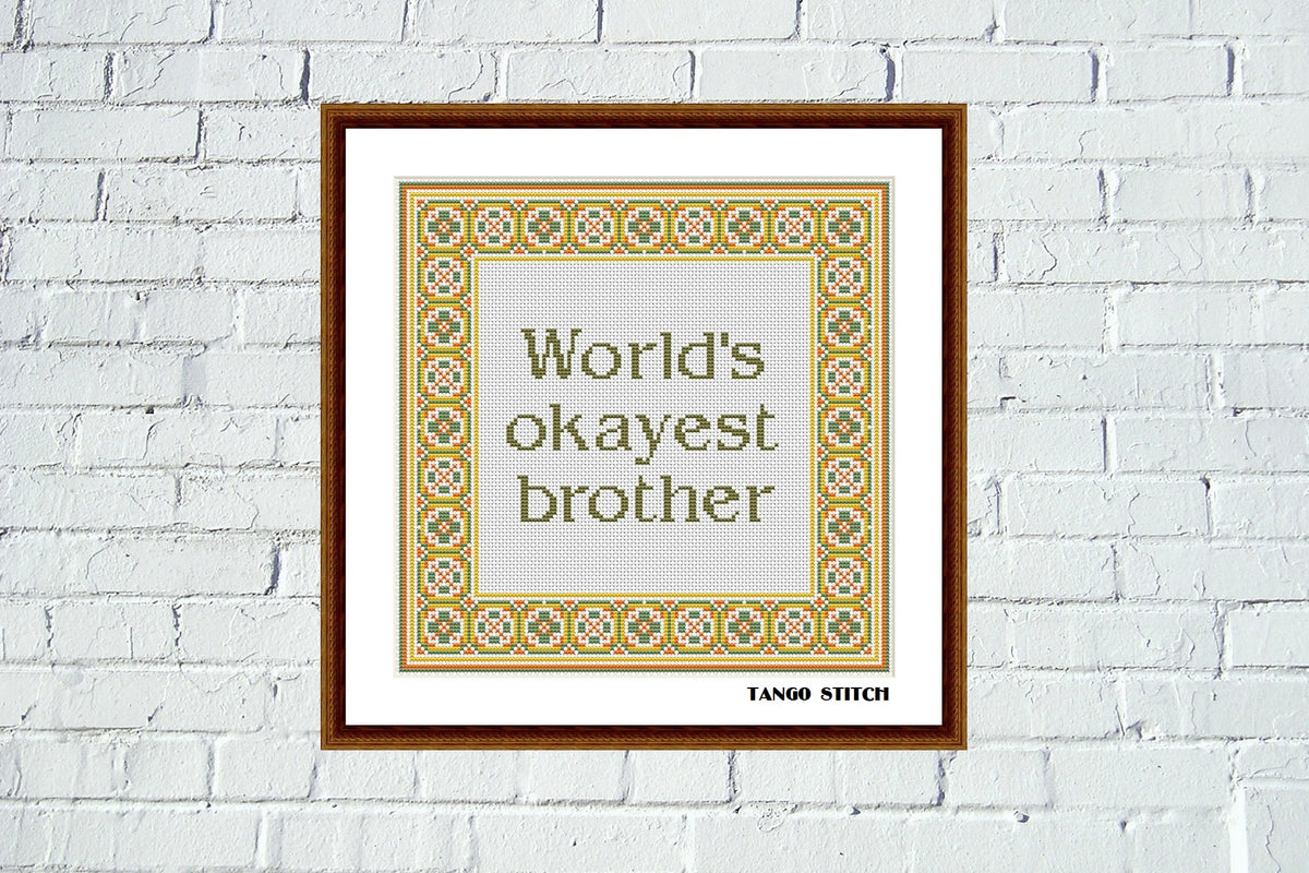 Funny brother birthday quote easy cross stitch pattern – JPCrochet
