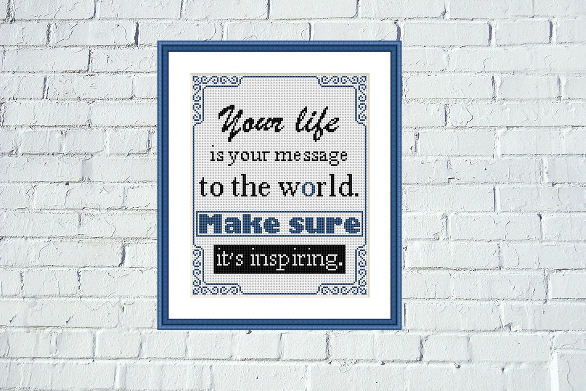 Your life is your message Motivational cross stitch pattern – JPCrochet